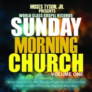 Moses Tyson Jr. Presents: Sunday Morning Church! Vol.1 CD | Free ...