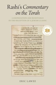 Rashi's Commentary on the Torah: Canonization and Resistance in the ...