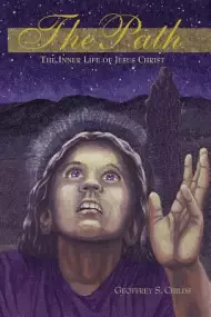 The Path: the Inner Life of Jesus Christ | Free Delivery at Eden.co.uk