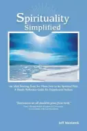 Spirituality Simplified: An Ideal Starting Point for Those New to the ...