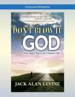 Don't Blow It with God: Companion Workbook | Free Delivery at Eden.co.uk