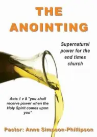 The Anointing: Supernatural power for the end times church | Free ...