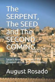 The SERPENT, The SEED and The SECOND COMING: Satan's Attempt to Thwart ...