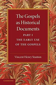 The Gospels as Historical Documents, Part 1, the Early Use of the ...