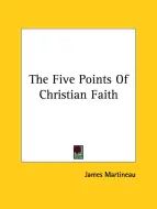 The Five Points Of Christian Faith | Free Delivery at Eden.co.uk