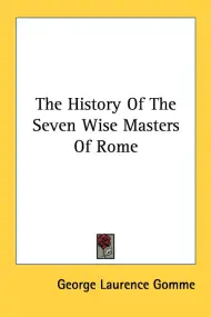 The History Of The Seven Wise Masters Of Rome | Free Delivery at Eden.co.uk