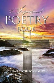 Inspirational Poetry Book by Susan J Matheson-Bailey | Fast Delivery