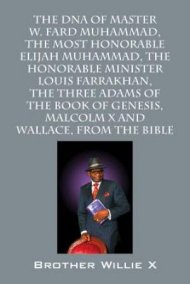 The DNA of Master W. Fard Muhammad, the Most Honorable Elijah Muhammad ...