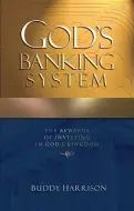 God's Banking System: The Rewards of Investing in God's Kingdom | Free ...