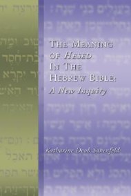 The Meaning of Hesed in the Hebrew Bible: A New Inquiry | Free Delivery ...