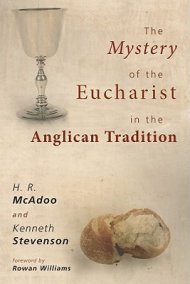 The Mystery of the Eucharist in the Anglican Tradition: What Happens at ...