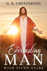 The Everlasting Man : With Study Guide| Free Delivery when you spend £ ...