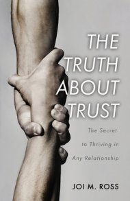 The Truth About Trust: The Secret to Thriving in Any Relationship| Free ...