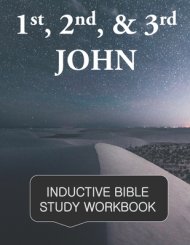 1st, 2nd, & 3rd John Inductive Bible Study Workbook: Full text of 1st ...
