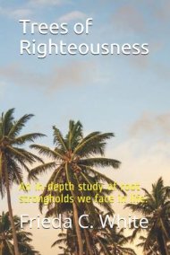 Trees of Righteousness: An in-depth study of root strongholds| Free ...