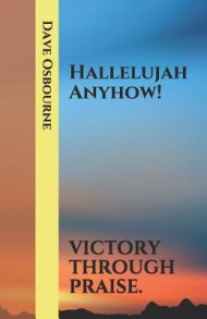 Hallelujah Anyhow!: Victory Through Praise.: Free Delivery at Eden.co.uk