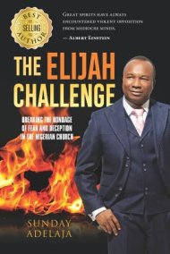 The Elijah Challenge: A Challenge to Nigerian G.O.S, Bishops, and ...