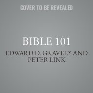 Bible 101: From Genesis and Psalms to the Gospels and Revelation, Your ...
