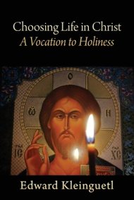 Choosing Life in Christ A Vocation to Holiness: A Retreat (Part of The ...
