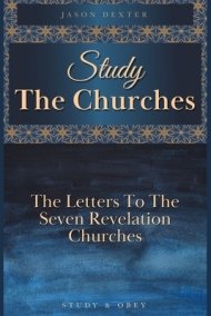 Study The Churches: The Letters To The 7 Revelation Churches| Free ...