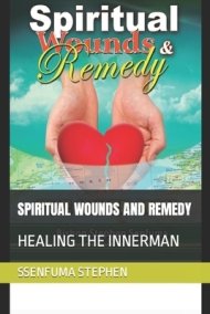 SPIRITUAL WOUNDS AND REMEDY: HEALING THE INNERMAN | Free Delivery at ...