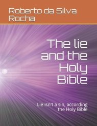The lie and the Holy Bible: Lie isn't a sin, according the Holy Bible ...