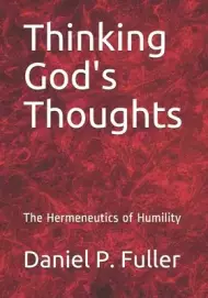 Thinking God's Thoughts: The Hermeneutics of Humility | Free Delivery ...