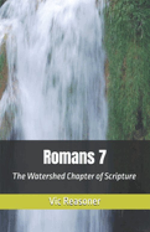 Romans 7: The Watershed Chapter of Scripture: Free Delivery at Eden.co.uk