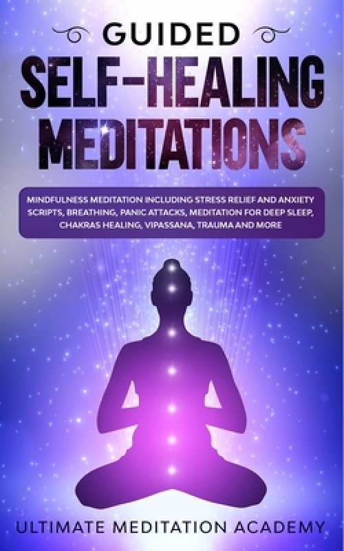 Guided Self-Healing Meditations: Mindfulness Meditation Including ...