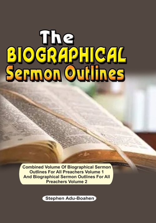 The Biographical Sermon Outlines: Free Delivery at Eden.co.uk