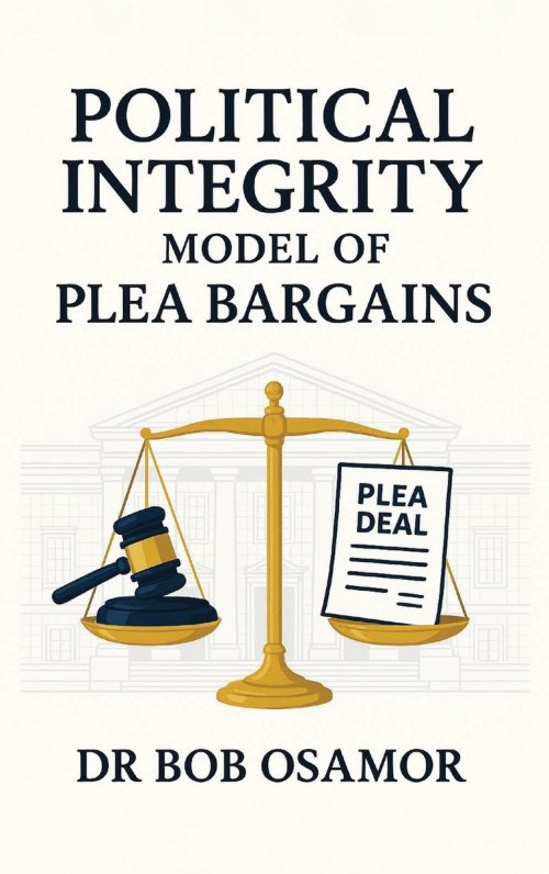 POLITICAL INTEGRITY MODEL OF PLEA BARGAINS: PLEA BARGAINING POLITICAL ...