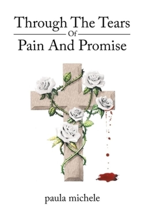 Through The Tears Of Pain And Promise: Free Delivery when you spend £10 ...