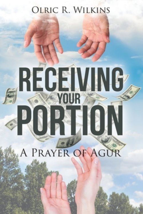 Receiving Your Portion: A Prayer of Agur: Free Delivery at Eden.co.uk