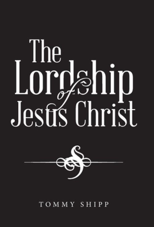 The Lordship of Jesus Christ: Free Delivery at Eden.co.uk