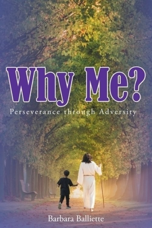 Why Me?: Perseverance through Adversity: Free Delivery when you spend £ ...