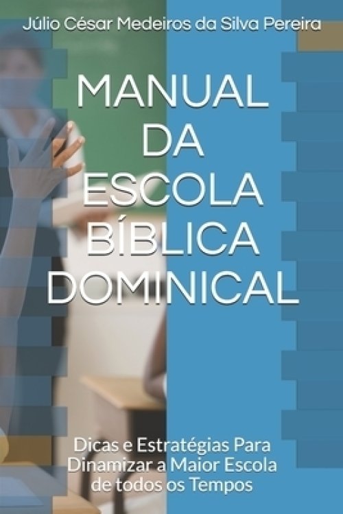 Manual Da Escola Biblica Dominical: Free Delivery when you spend £10 at Eden.co.uk