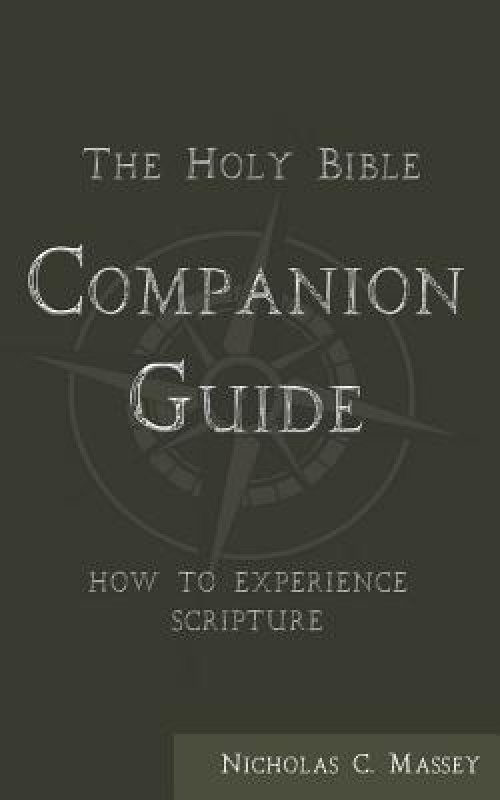 The Holy Bible Companion Guide: How to Experience Scripture: Free ...