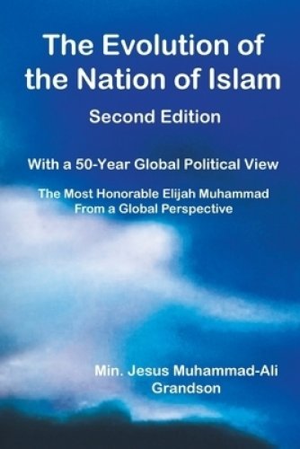 The Evolution of the Nation of Islam : With a 50-Year Global Political ...