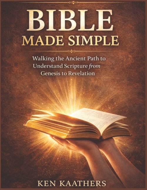 Bible Made Simple: Bible Made Simple: Walking the Ancient Path to ...