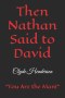 Then Nathan Said to David : "You Are the Man!": Free Delivery when you ...