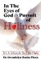 In The Eyes of God: Pursuit of Holiness - Its A Lifestyle to Live Holy ...