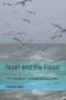 Noah and the Flood: The Holy Spirit Produces Righteousness: Free ...