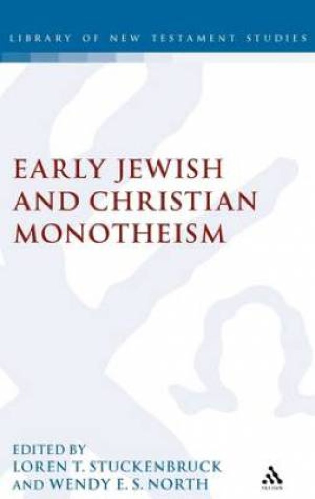 Exploring Early Christian and Jewish Monotheism | Free Delivery at Eden ...
