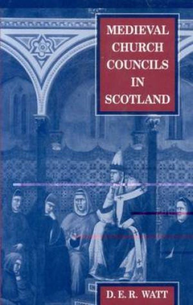 Medieval Church Councils in Scotland | Free Delivery at Eden.co.uk