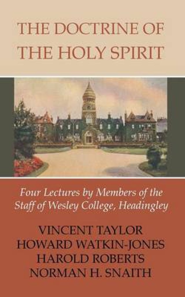The Doctrine of the Holy Spirit: Four Lectures by Members of the Staff ...