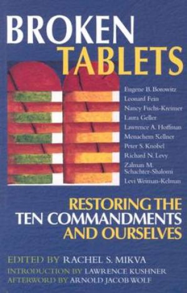 Broken Tablets : Restoring the Ten Commandments and Ourselves | Free ...