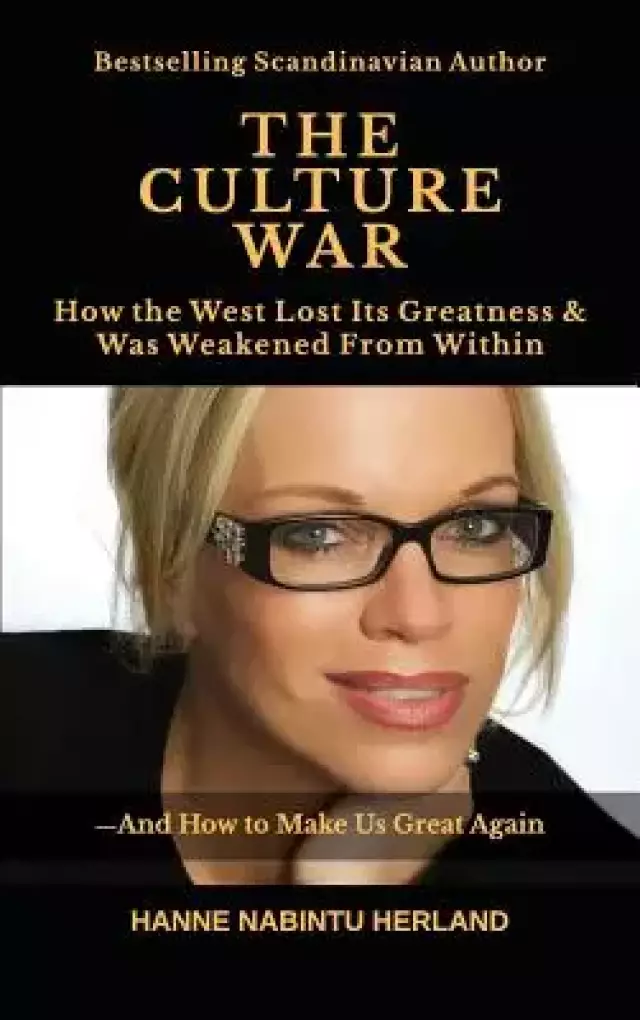 THE CULTURE WAR: How the West Lost Its Greatness & Was Weakened From ...