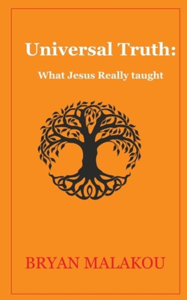 Universal Truth: What Jesus really taught:| Free Delivery when you ...