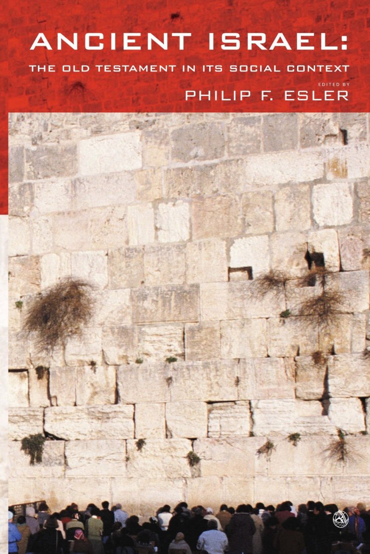 Ancient Israel: The Old Testament in Its Social Context | Free Delivery ...