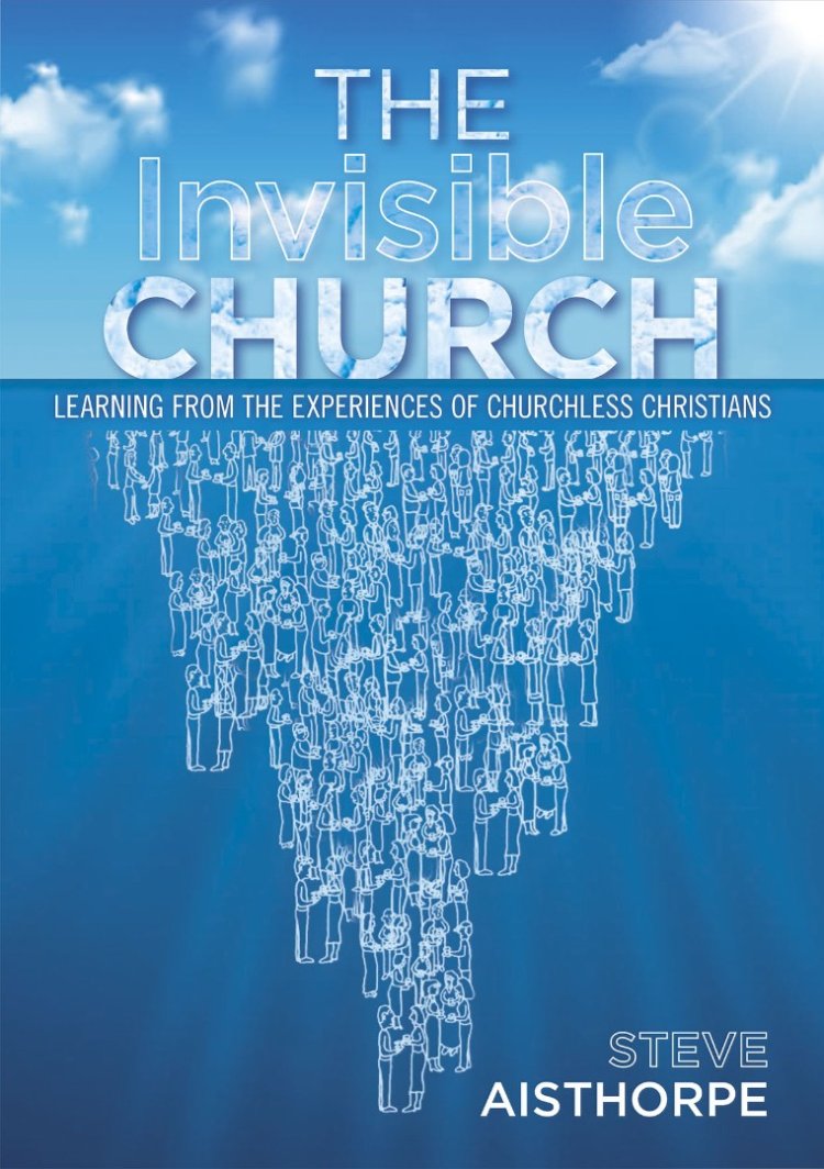 The Invisible Church by Steve Aisthorpe | Free Delivery at Eden